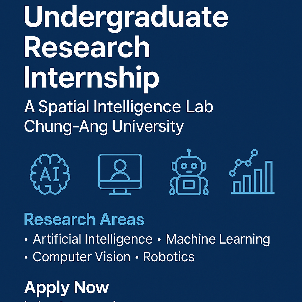 중앙대학교 공간 지능 연구실 학부생 연구 인턴 모집!! (Undergraduate Research Internship @ Spatial Intelligence Lab ...